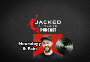Podcast #38: Neurology and Pain with Jeff Moyer — JACKED ATHLETE